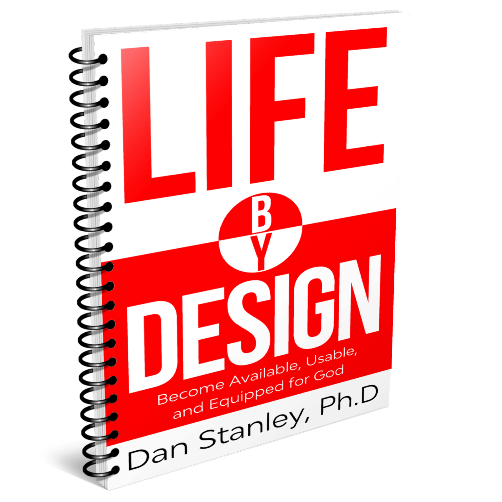 Life by Design – A book by Dan Stanley to help you discovers God's ...